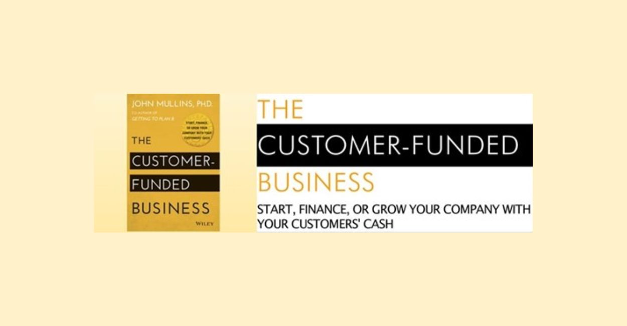 “The Customer Funded Business”, a presentation and discussion with ...